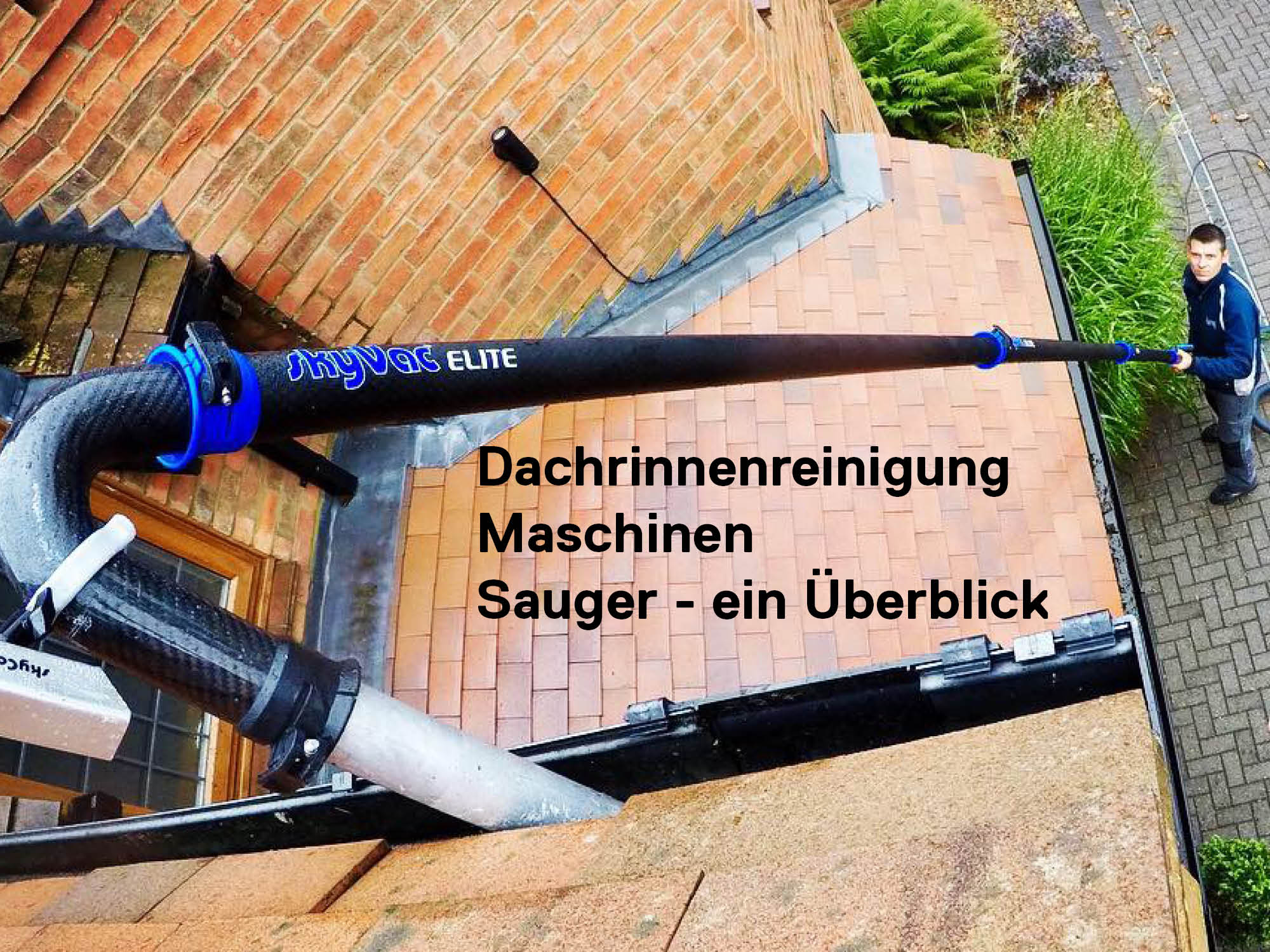 Dachrinnenreinigung leicht gemacht: SkyVac-Systeme von Spina Clean